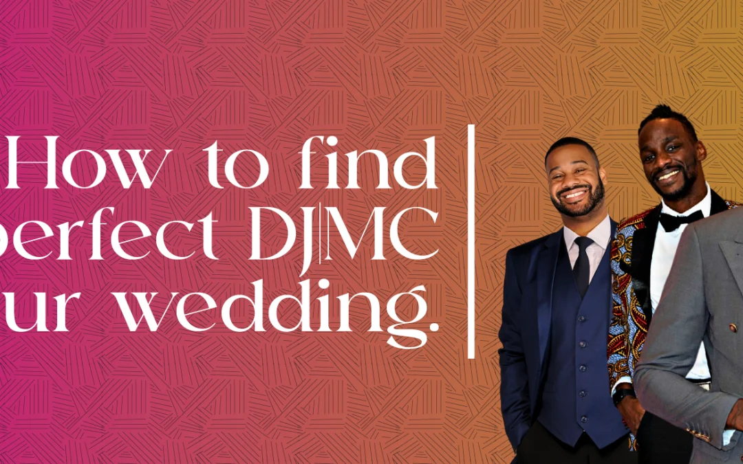 How to Find the Perfect DJ|MC for Your Wedding - DJMC Event Consortium